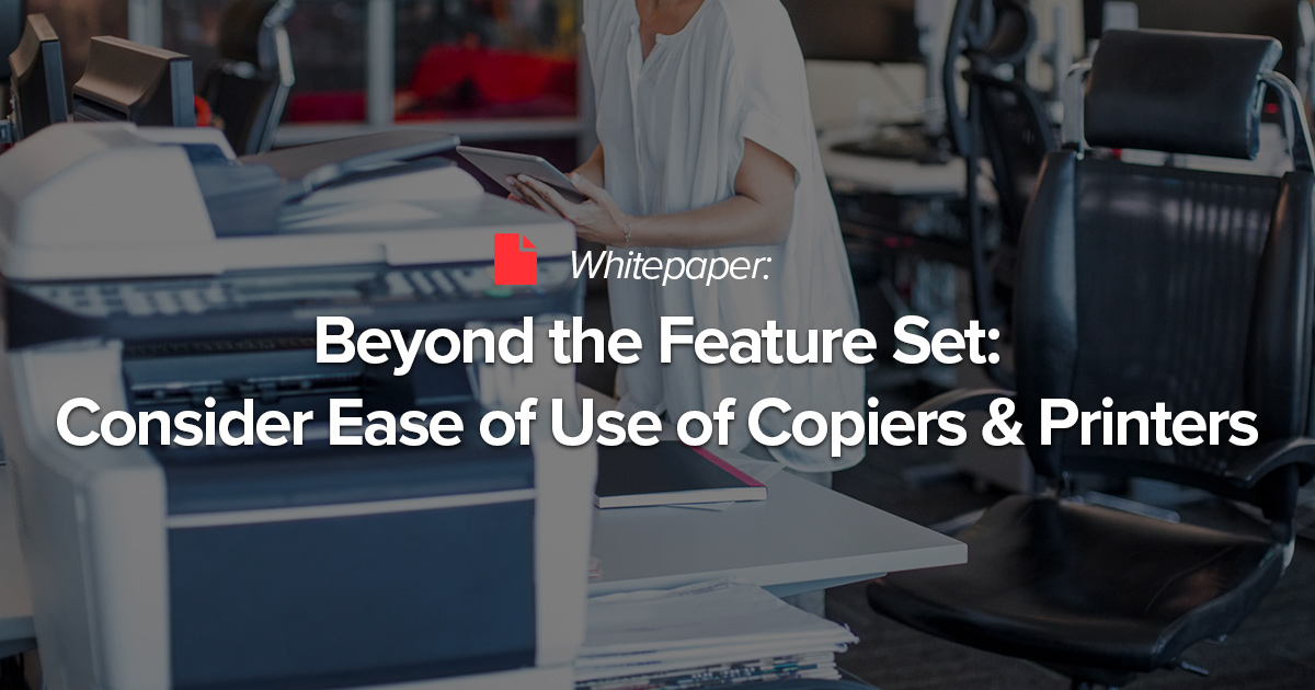 Ease of Use of Copiers and Printers is important - Docutrend